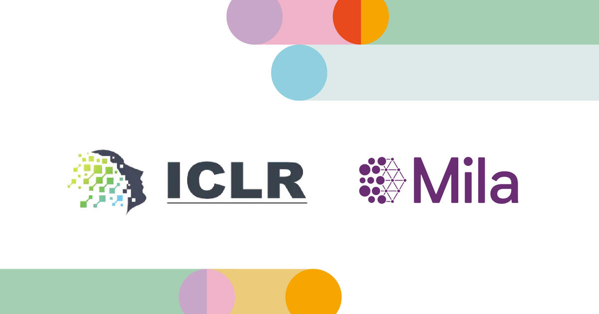 Almost 90 Mila-Affiliated Papers Accepted at ICLR 2025 | Mila