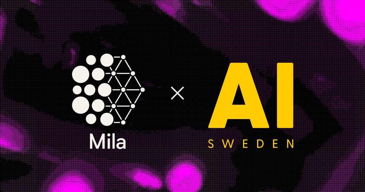 Mila announces partnership with AI Sweden, welcoming the entity to ...