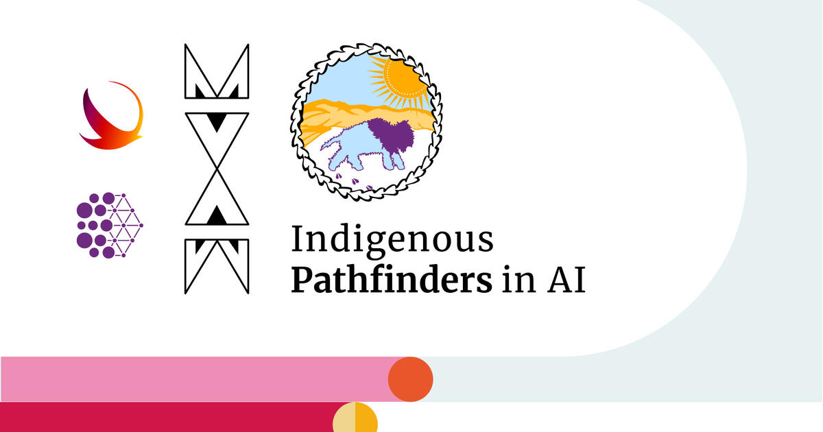 Introducing the First Cohort of the Indigenous Pathfinders in AI Program | Mila